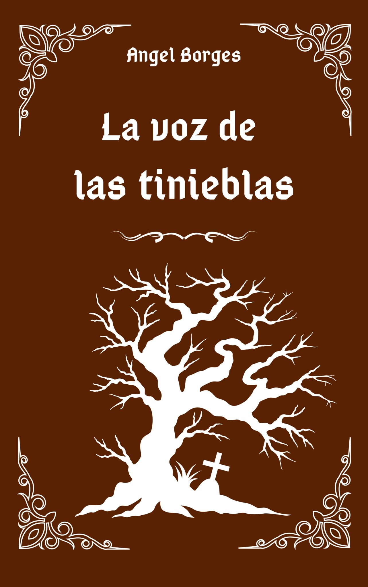 La voz de las tinieblas de Angel Borges - Editorial Negro Sobre Blanco